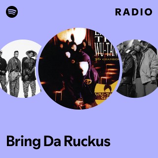 Bring Da Ruckus Radio - playlist by Spotify | Spotify