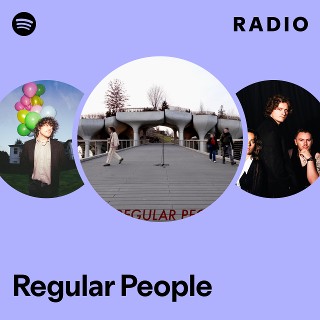 Regular People Radio - playlist by Spotify | Spotify