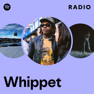 Whippet - Gunna Radio - playlist by Spotify | Spotify