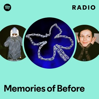 Memories of Before Radio - playlist by Spotify | Spotify