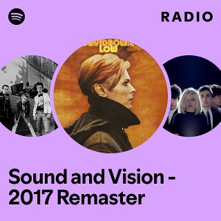 Sound and Vision - 2017 Remaster Radio - playlist by Spotify | Spotify