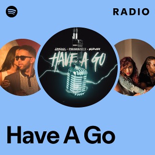 Have A Go Radio - playlist by Spotify | Spotify