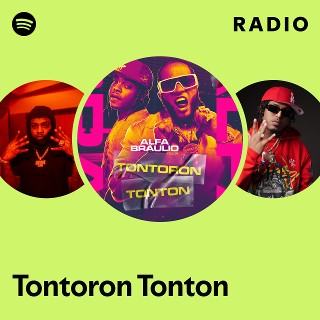Tontoron Tonton Radio | Spotify Playlist