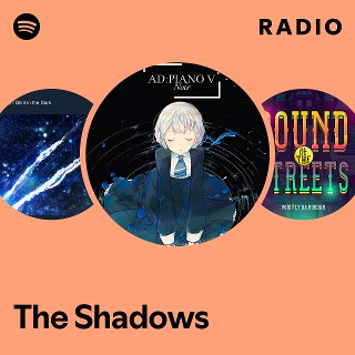 The Shadows Radio - playlist by Spotify | Spotify