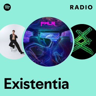 Existentia Radio | Spotify Playlist