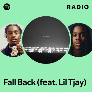 Fall Back (feat. Lil Tjay) Radio - playlist by Spotify | Spotify