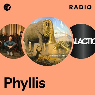 Phyllis Radio | Spotify Playlist