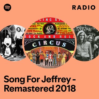 Song For Jeffrey - Remastered 2018 Radio | Spotify Playlist
