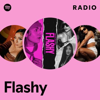 Flashy Radio | Spotify Playlist