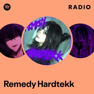 Remedy Hardtekk Radio - playlist by Spotify | Spotify