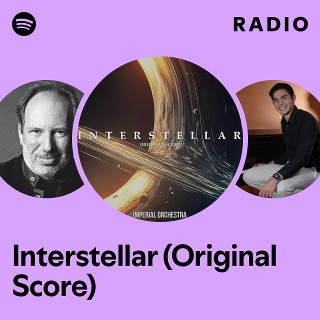 Interstellar (Original Score) Radio | Spotify Playlist