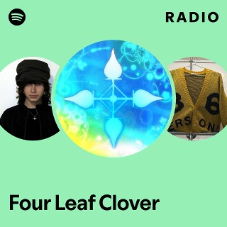 Four Leaf Clover Radio | Spotify Playlist