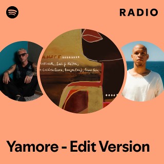 Yamore - Edit Version Radio | Spotify Playlist