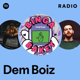 Dem Boiz Radio - playlist by Spotify | Spotify