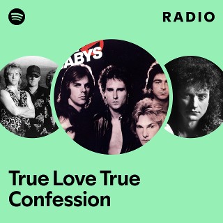 True Love True Confession Radio | Spotify Playlist