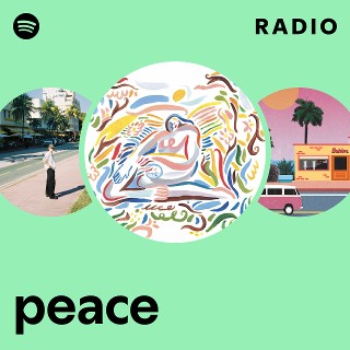 peace Radio | Spotify Playlist