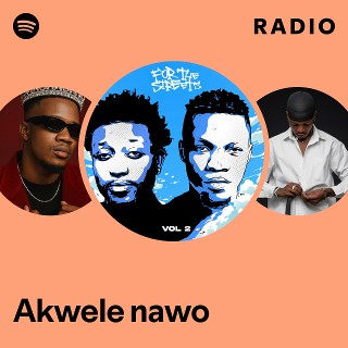 Akwele nawo Radio | Spotify Playlist
