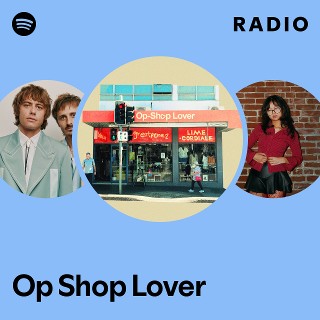 Op Shop Lover Radio - playlist by Spotify | Spotify