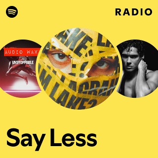 Say Less Radio | Spotify Playlist
