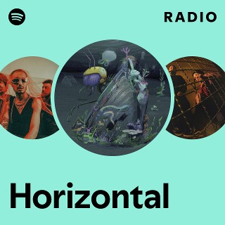 Horizontal Radio | Spotify Playlist