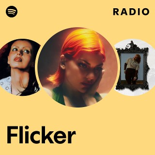 Flicker Radio - playlist by Spotify | Spotify