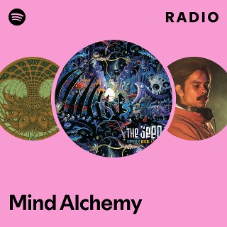 Mind Alchemy Radio - playlist by Spotify | Spotify