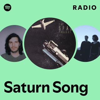 Saturn Song Radio - playlist by Spotify | Spotify