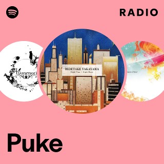 Puke Radio | Spotify Playlist