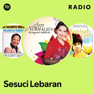 Sesuci Lebaran Radio | Spotify Playlist