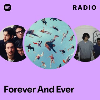 Forever And Ever Radio | Spotify Playlist