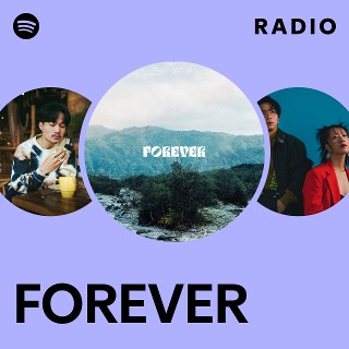 FOREVER Radio | Spotify Playlist