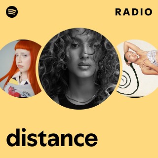 distance Radio - playlist by Spotify | Spotify