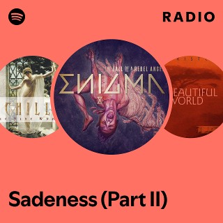 Sadeness (Part II) Radio | Spotify Playlist