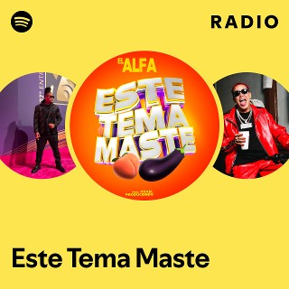 Este Tema Maste Radio - playlist by Spotify | Spotify
