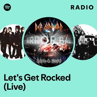 Let's Get Rocked (Live) Radio | Spotify Playlist