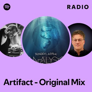 Artifact - Original Mix Radio - playlist by Spotify | Spotify