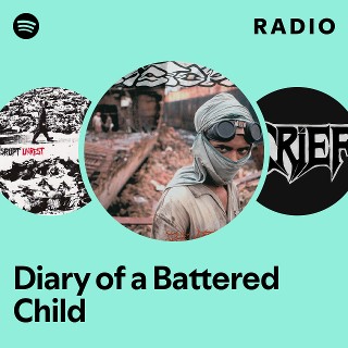 Diary of a Battered Child Radio | Spotify Playlist