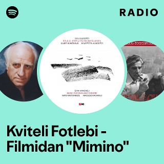 Kviteli Fotlebi - Filmidan "Mimino" Radio | Spotify Playlist