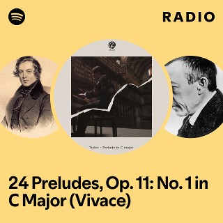 24 Preludes, Op. 11: No. 1 in C Major (Vivace) Radio - playlist by ...