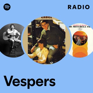 Vespers Radio | Spotify Playlist