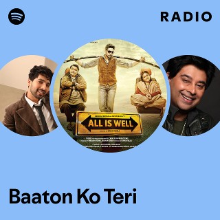 Baaton Ko Teri Radio - playlist by Spotify | Spotify