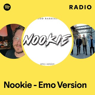 Nookie - Emo Version Radio - playlist by Spotify | Spotify