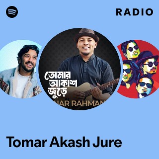 Tomar Akash Jure Radio | Spotify Playlist