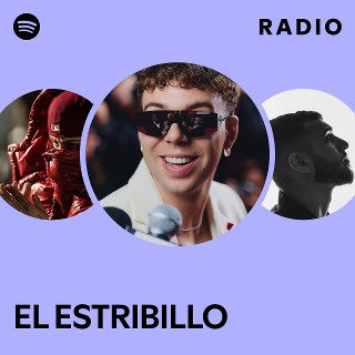 EL ESTRIBILLO Radio - playlist by Spotify | Spotify