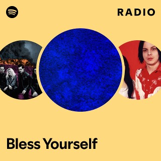 Bless Yourself Radio | Spotify Playlist