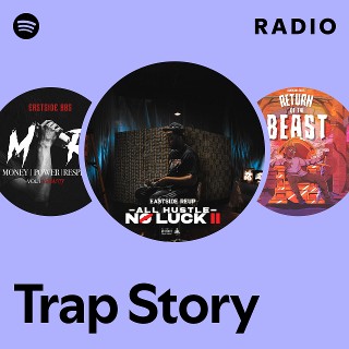 Trap Story Radio | Spotify Playlist