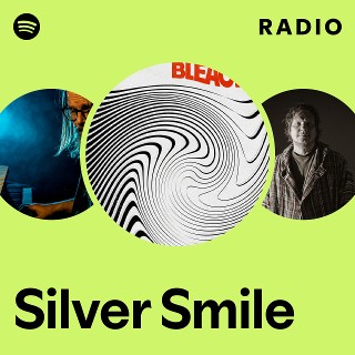 Silver Smile Radio | Spotify Playlist