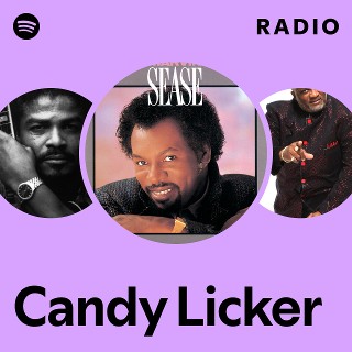 Candy Licker Radio - playlist by Spotify | Spotify