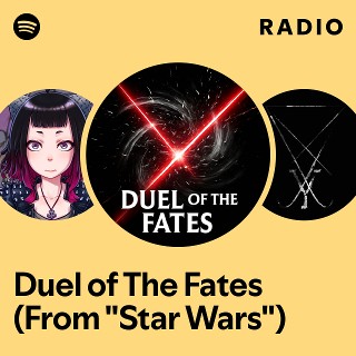 Duel of The Fates (From "Star Wars") Radio - playlist by Spotify | Spotify