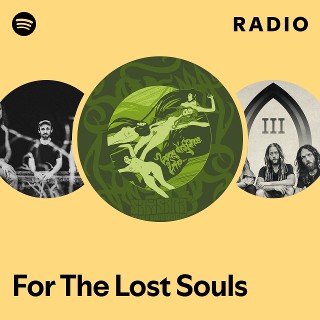 For The Lost Souls Radio | Spotify Playlist